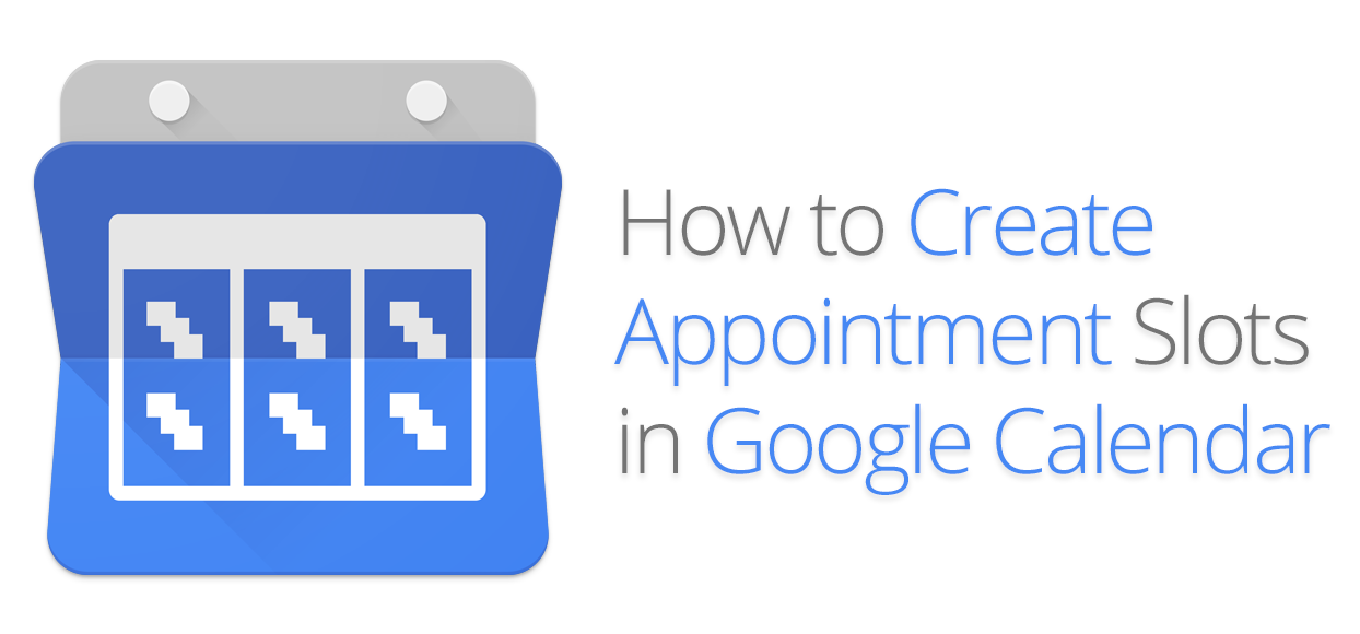 How To Create Appointment Slots In Google Calendar Google 