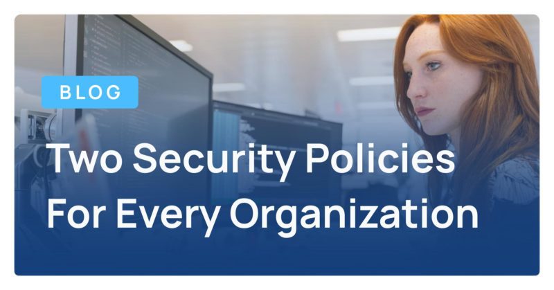 2 Key Security Policies Every Organization Should Implement - Dito ...